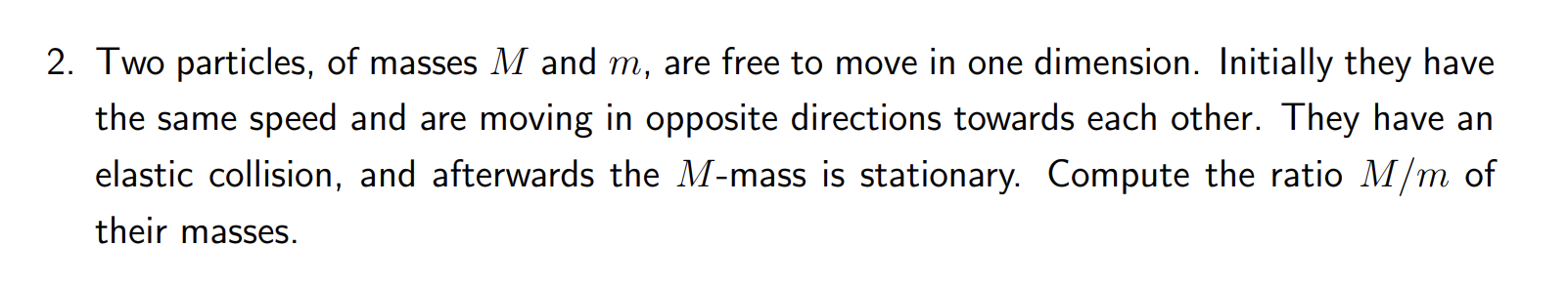 Solved Two particles, of masses M ﻿and m, ﻿are free to move | Chegg.com
