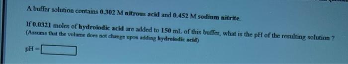 Solved A buffer solution contains 0,302 M nitrous acid and | Chegg.com