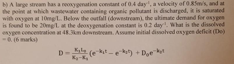 Solved b) A large stream has a reoxygenation constant of 0.4 | Chegg.com