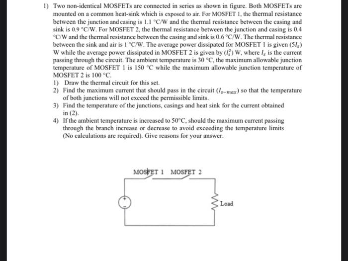 1) Two non-identical MOSFETs are connected in series | Chegg.com