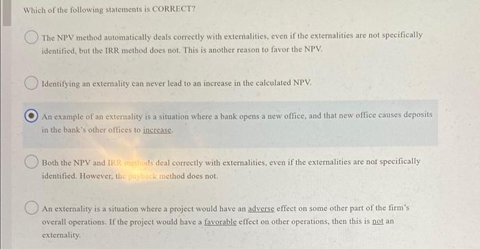 Solved Which of the following statements is CORRECT? The NPV | Chegg.com