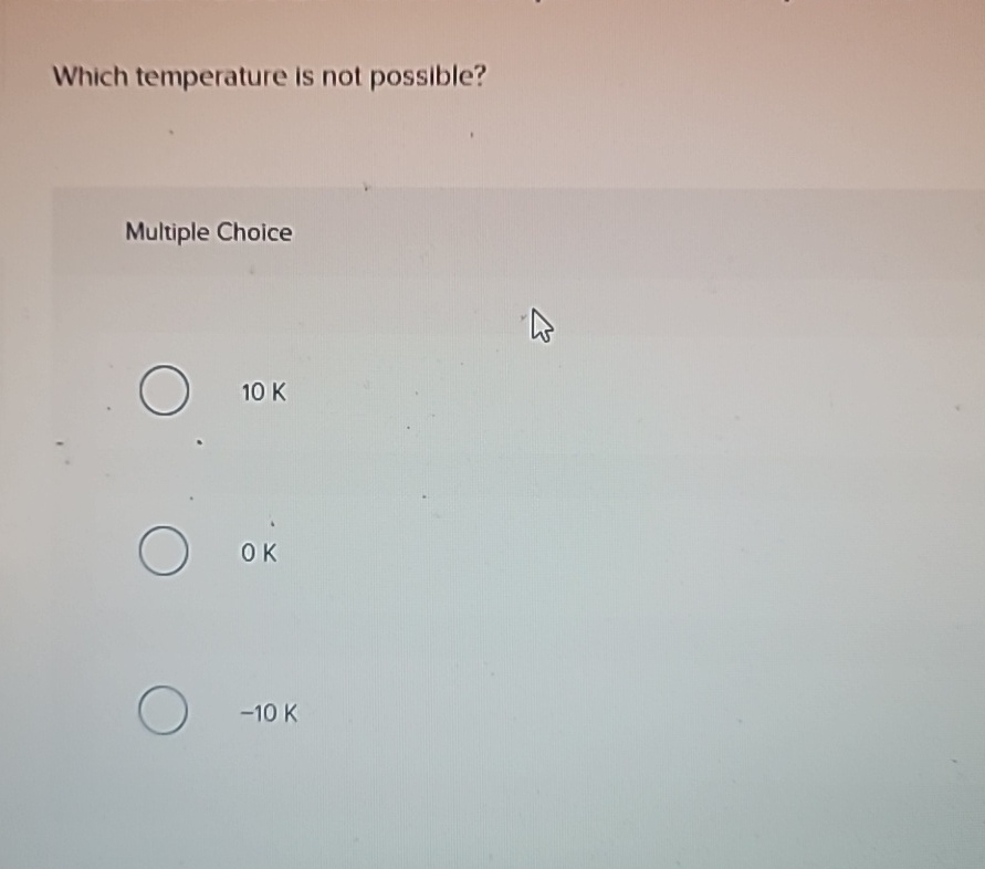 Solved Which temperature is not possible?Multiple | Chegg.com