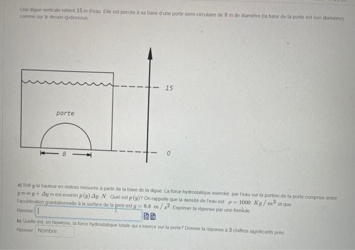 Une digue verticale retent 15 m d'eau. Ele est | Chegg.com