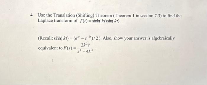 Solved 4 Use the Translation (Shifting) Theorem (Theorem 1 | Chegg.com