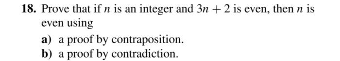 Solved 18. Prove that if n is an integer and 3n + 2 is even, | Chegg.com