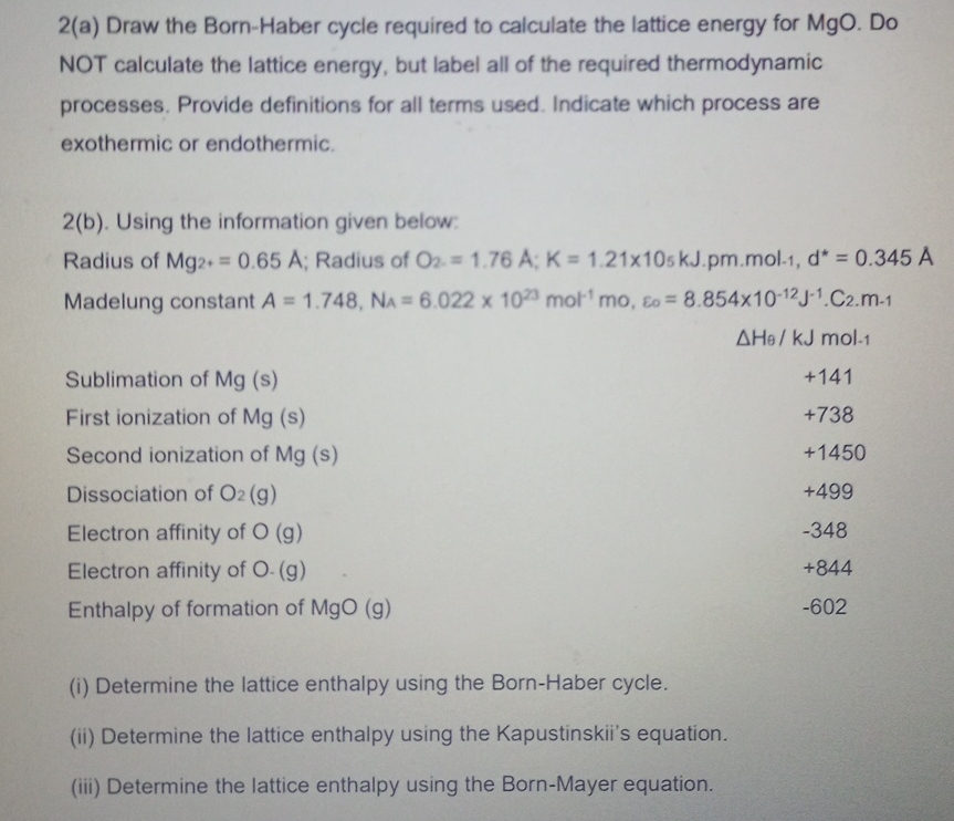 Solved 2(a) ﻿Draw the Born-Haber cycle required to calculate | Chegg.com