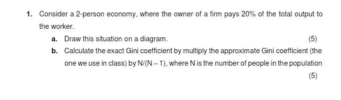 Solved 1. Consider a 2-person economy, where the owner of a | Chegg.com
