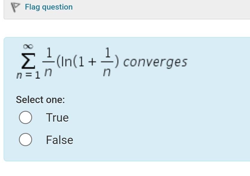 Solved Flag question ﻿convergesSelect one:TrueFalse | Chegg.com