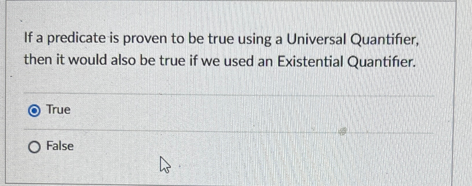 Solved If a predicate is proven to be true using a Universal | Chegg.com