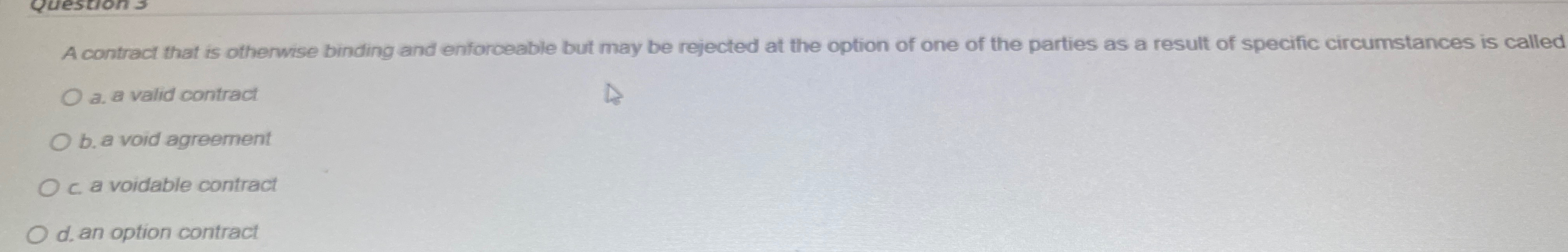 Solved A contract that is otherwise binding and enforceable | Chegg.com
