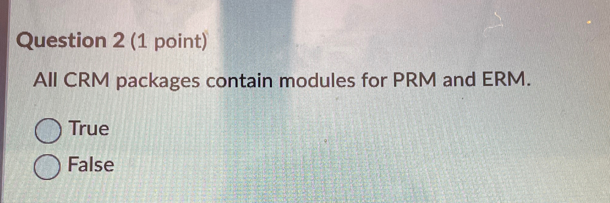 Solved Question 2 (1 ﻿point)All CRM packages contain modules | Chegg.com