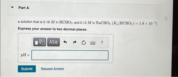 Solved a solution that is 0.18M in HCHO2 and 0.12M in | Chegg.com