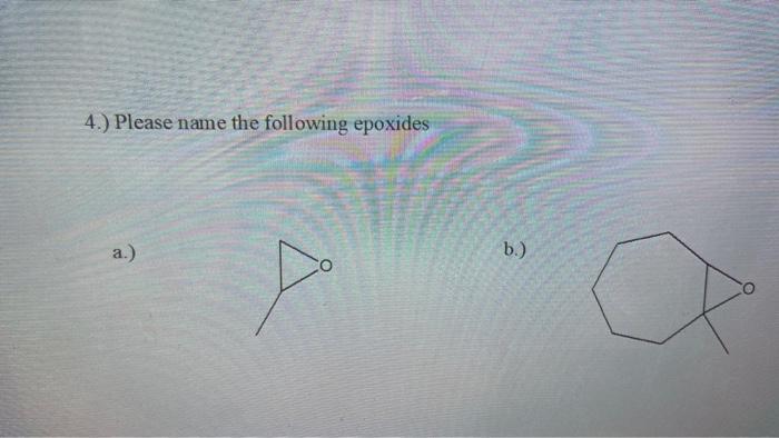 Solved 4 Please Name The Following Epoxides A B