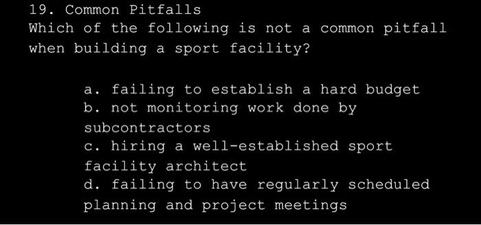 Solved 19. Common Pitfalls Which of the following is not a | Chegg.com