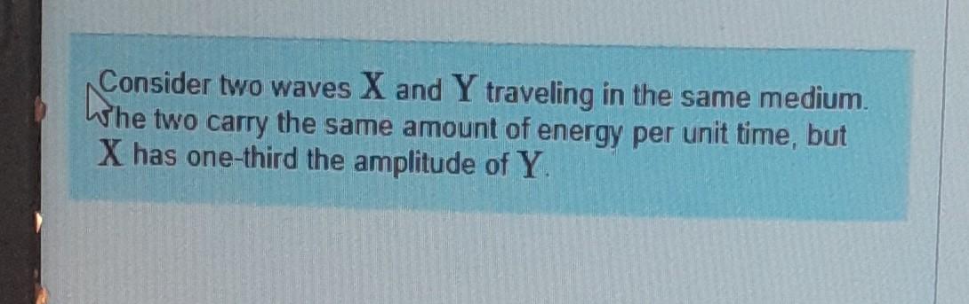 Solved Consider two waves \\( \\mathrm{X} \\) and \\( | Chegg.com