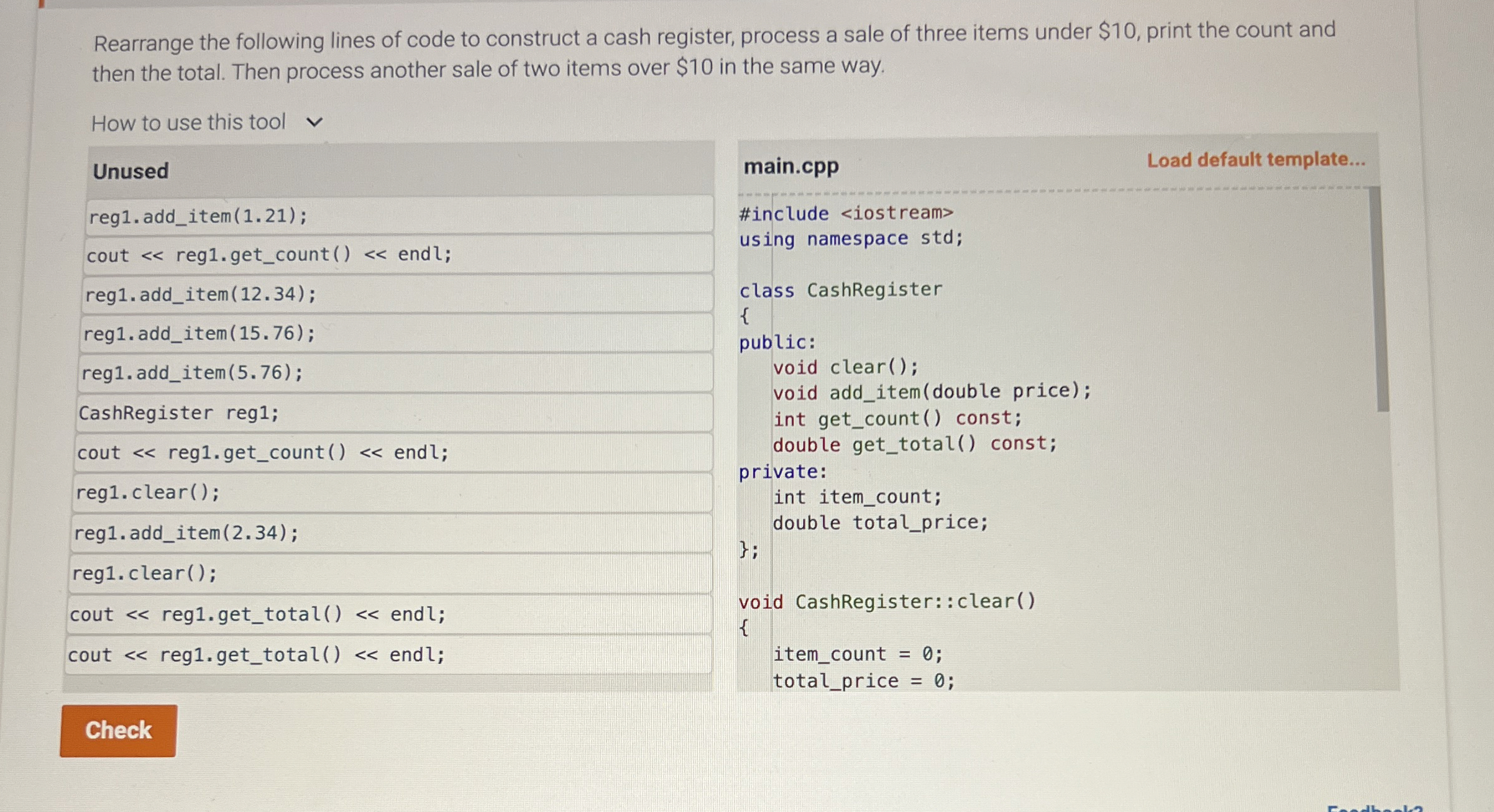 Solved Rearrange the following lines of code to construct a | Chegg.com