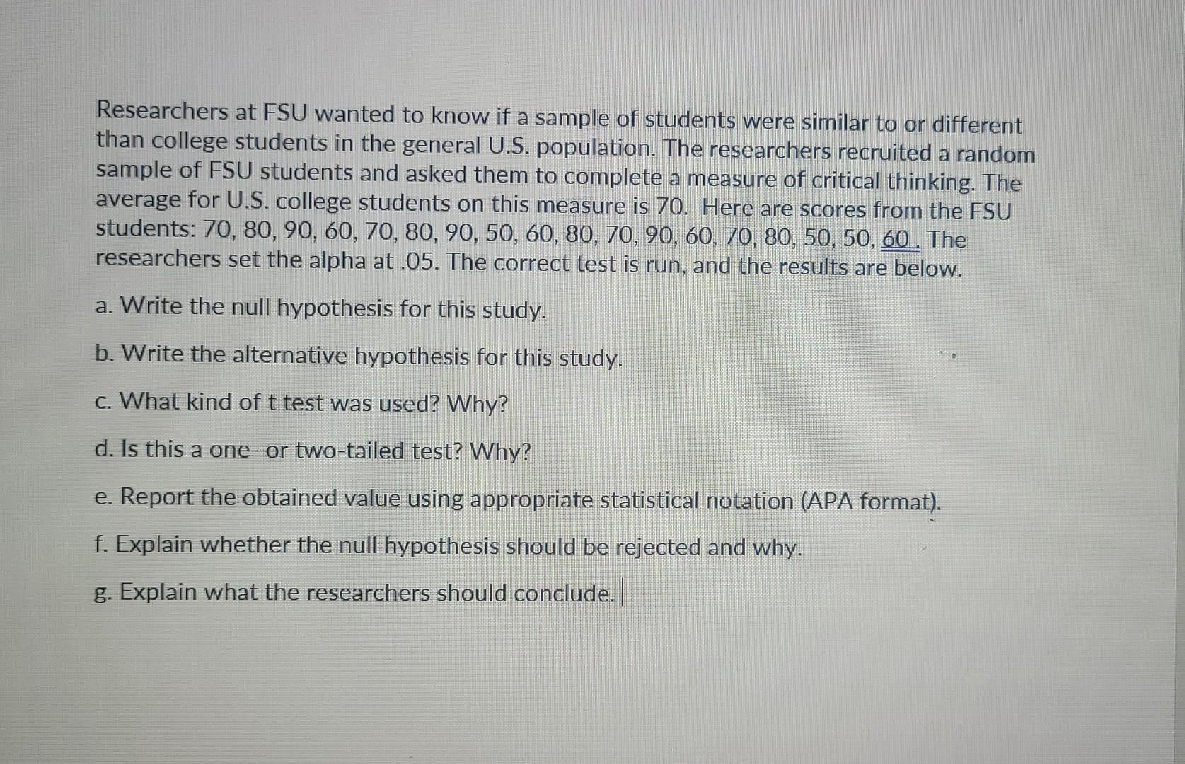 Solved Researchers at FSU wanted to know if a sample of | Chegg.com