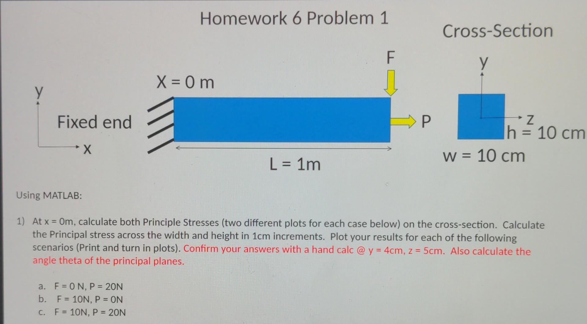 Solved Using Matlab: Calculate the principle stresses on the | Chegg.com Solved Using Matlab: Calculate the principle stresses on the | Chegg.com