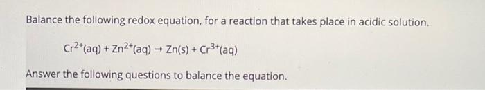 Solved Balance the following redox equation, for a reaction | Chegg.com