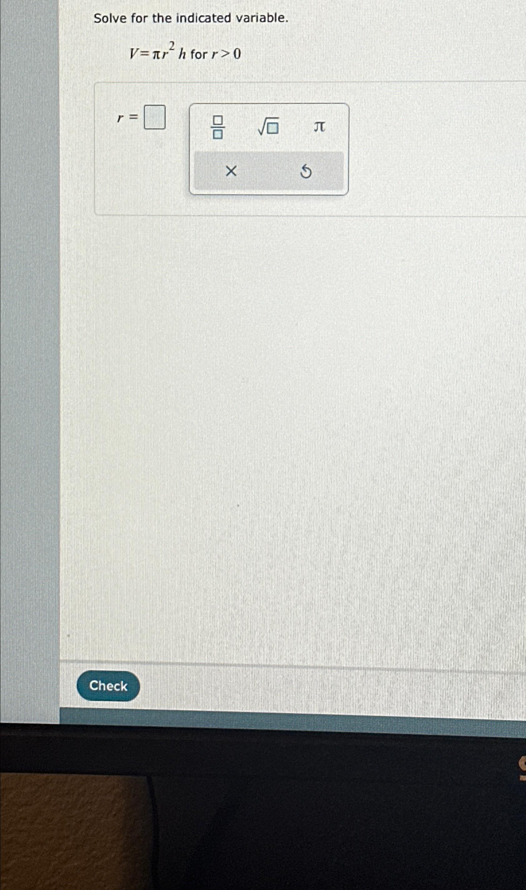 Solved Solve for the indicated variable.V=πr2h ﻿for r>0r=(2) | Chegg.com