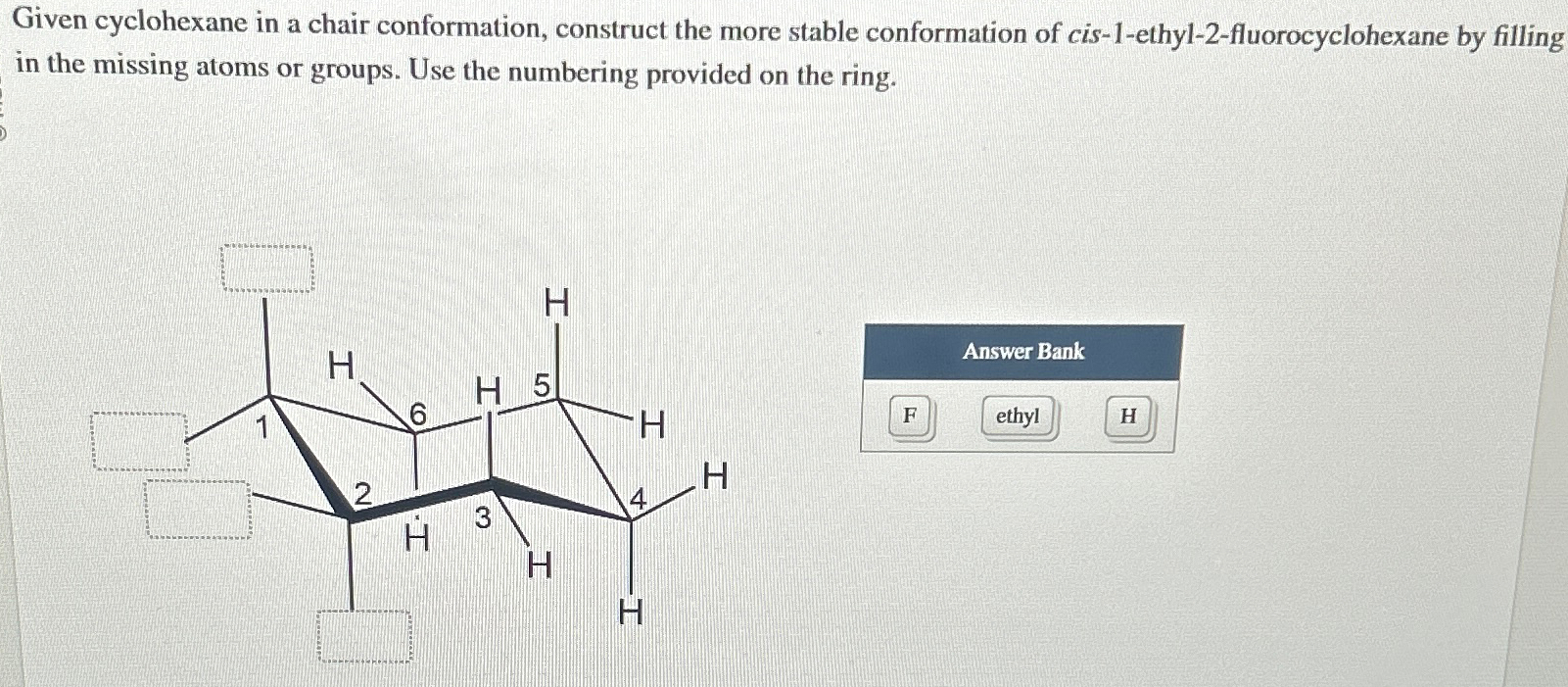 Solved Given cyclohexane in a chair conformation, construct | Chegg.com