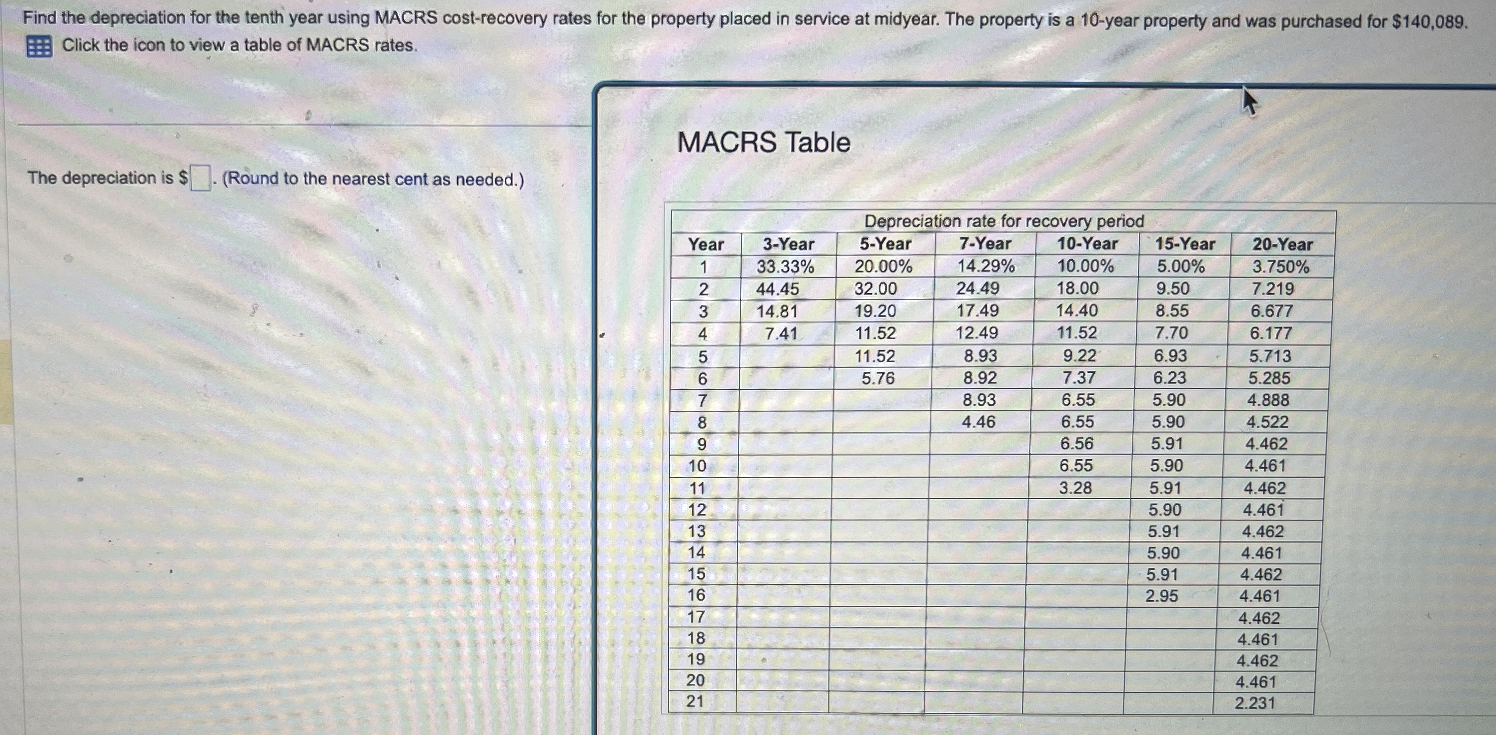 Solved Find the depreciation for the tenth year using MACRS | Chegg.com