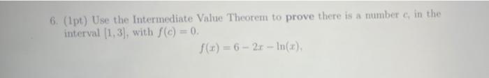 Solved 6. (pt) Use the Intermediate Value Theorem to prove | Chegg.com