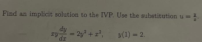 Solved Find an implicit solution to the IVP. Use the | Chegg.com