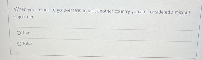 Solved When you decide to go overseas to visit another | Chegg.com