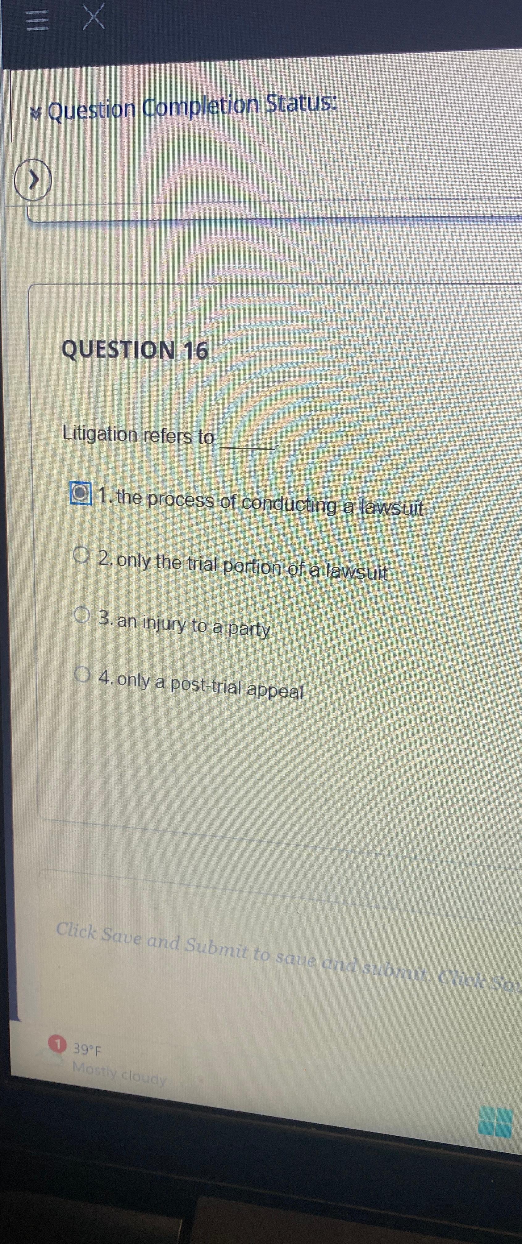 Solved ₹ ﻿Question Completion Status:QUESTION 16Litigation | Chegg.com