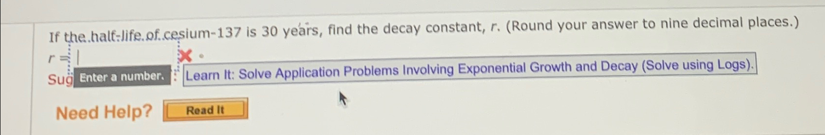 Solved If the. half:life. of..cesium-137 ﻿is 30 ﻿years, find | Chegg.com