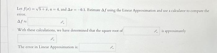 Solved Let f(x) = √5 + x, a = 4, and Ax = -0.1. Estimate Af | Chegg.com