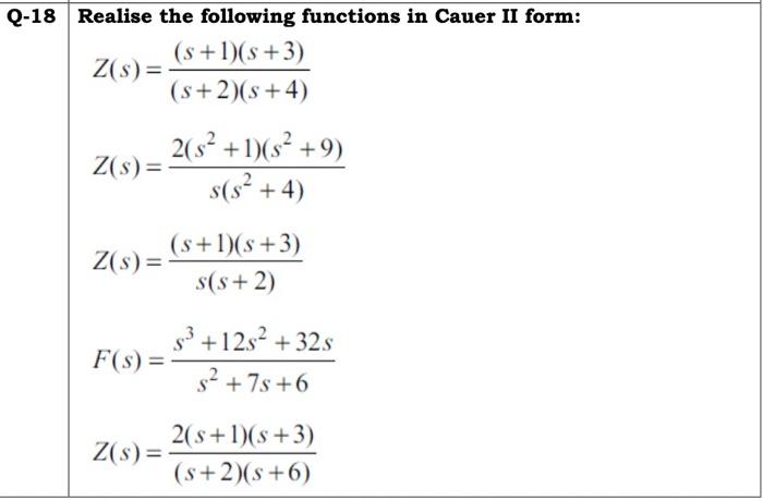 Solved Q-18 Realise the following functions in Cauer II | Chegg.com
