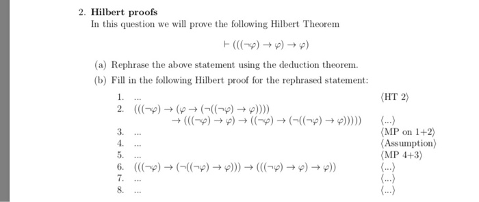 Solved 2. Hilbert proofs In this question we will prove the | Chegg.com