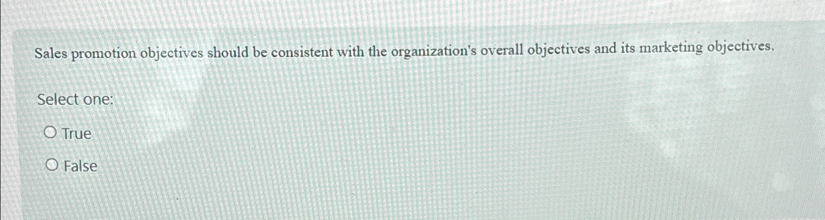 Solved Sales promotion objectives should be consistent with | Chegg.com