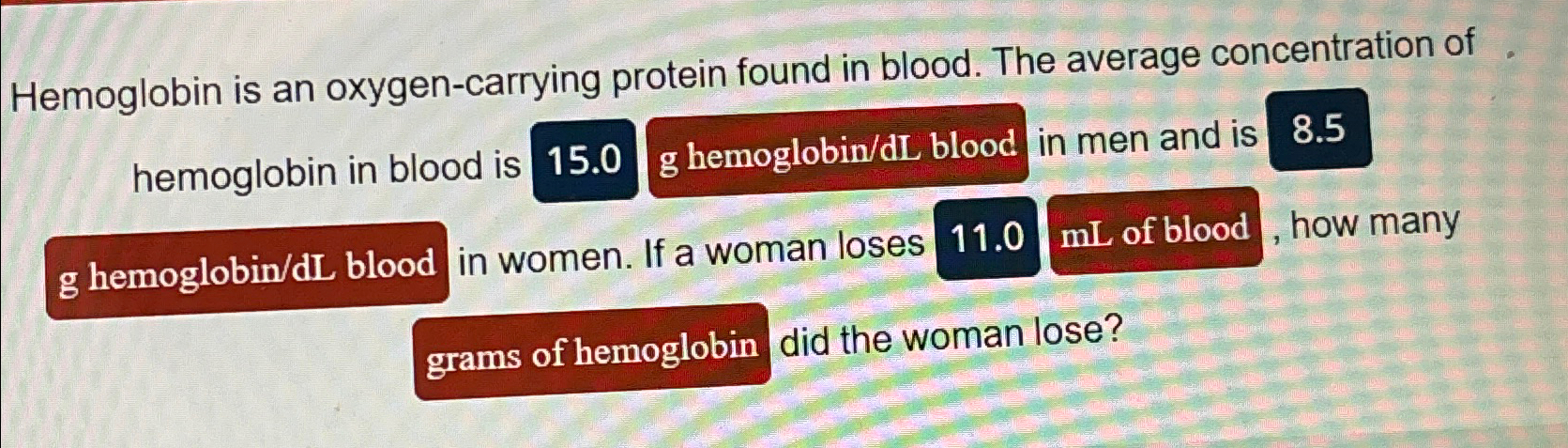 Solved Hemoglobin is an oxygen-carrying protein found in | Chegg.com
