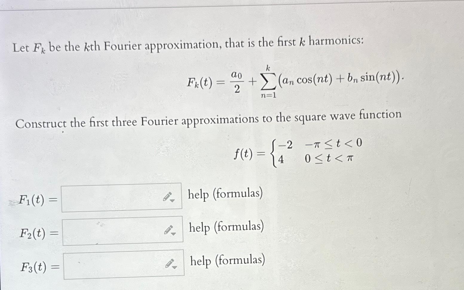 Solved Let Fk ﻿be the k ﻿th Fourier approximation, that is | Chegg.com