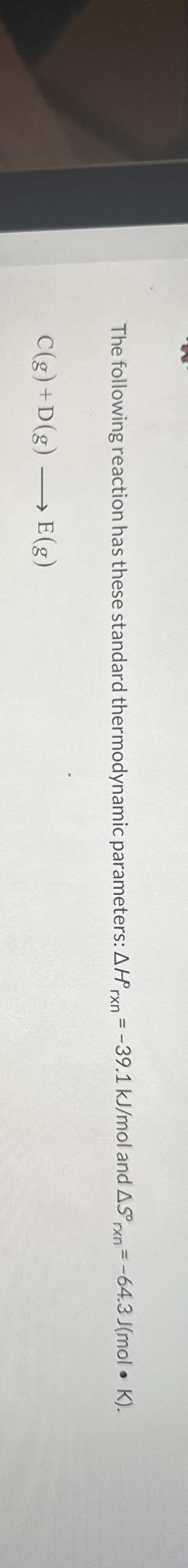 Solved The following reaction has these standard | Chegg.com