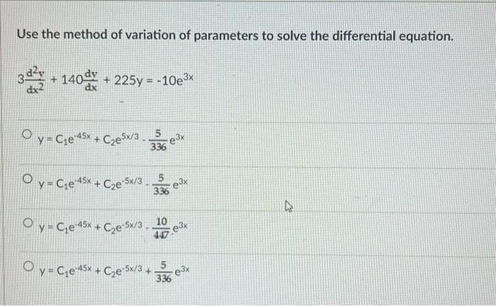 Solved Use the method of variation of parameters to solve | Chegg.com