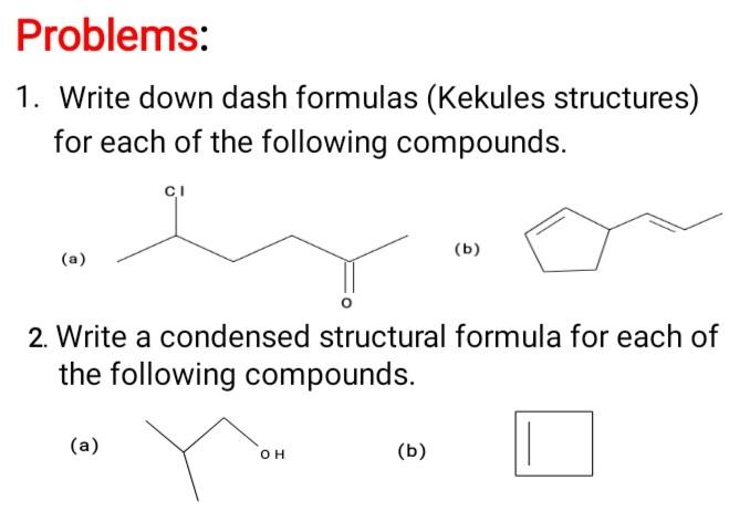 Solved Write down dash formulas (Kekules structures) for | Chegg.com