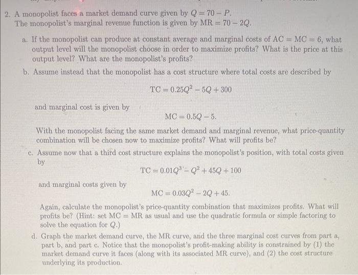 Solved 2. A monopolist faces a market demand curve given by | Chegg.com