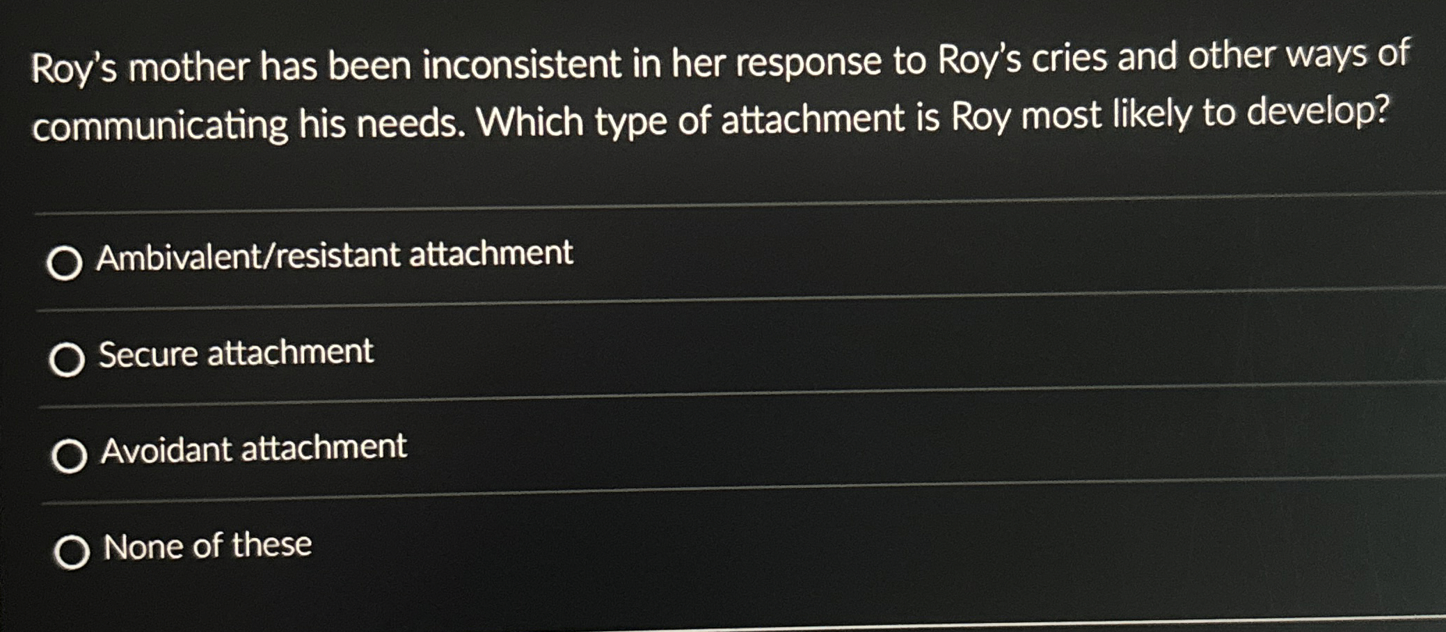 Solved Roy's mother has been inconsistent in her response to | Chegg.com