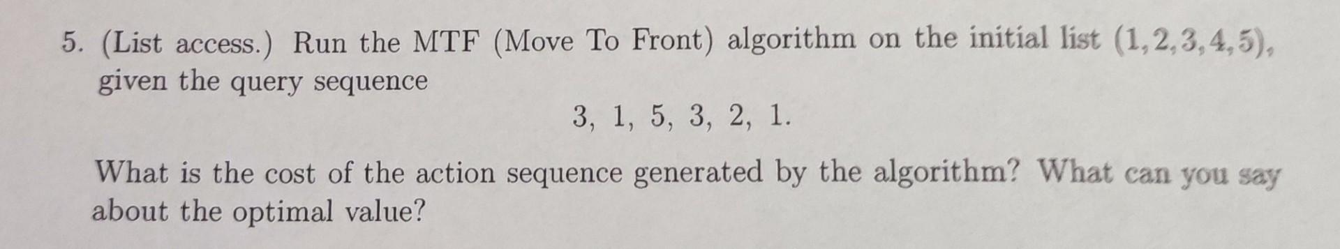 Solved List Access Run The Mtf Move To Front Algorithm 6255