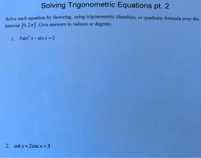 Solved Solve Each Equation By Factoring Using Trigonometric