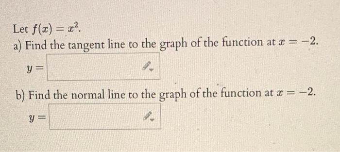 Solved F X 5x4−6 Use The Limit Process To Find The Slope Of