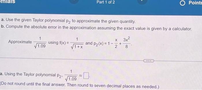 Solved a. Use the given Taylor polynomial p2 to approximate | Chegg.com