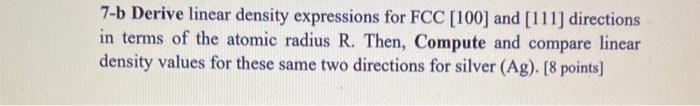 Solved 7-b Derive linear density expressions for FCC [100] | Chegg.com