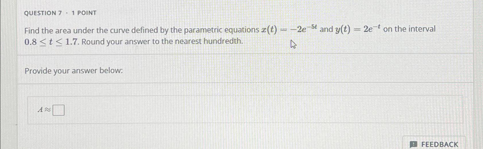 Solved QUESTION 7 - 1 ﻿POINTFind the area under the curve | Chegg.com