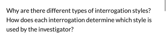 Solved Why are there different types of interrogation | Chegg.com
