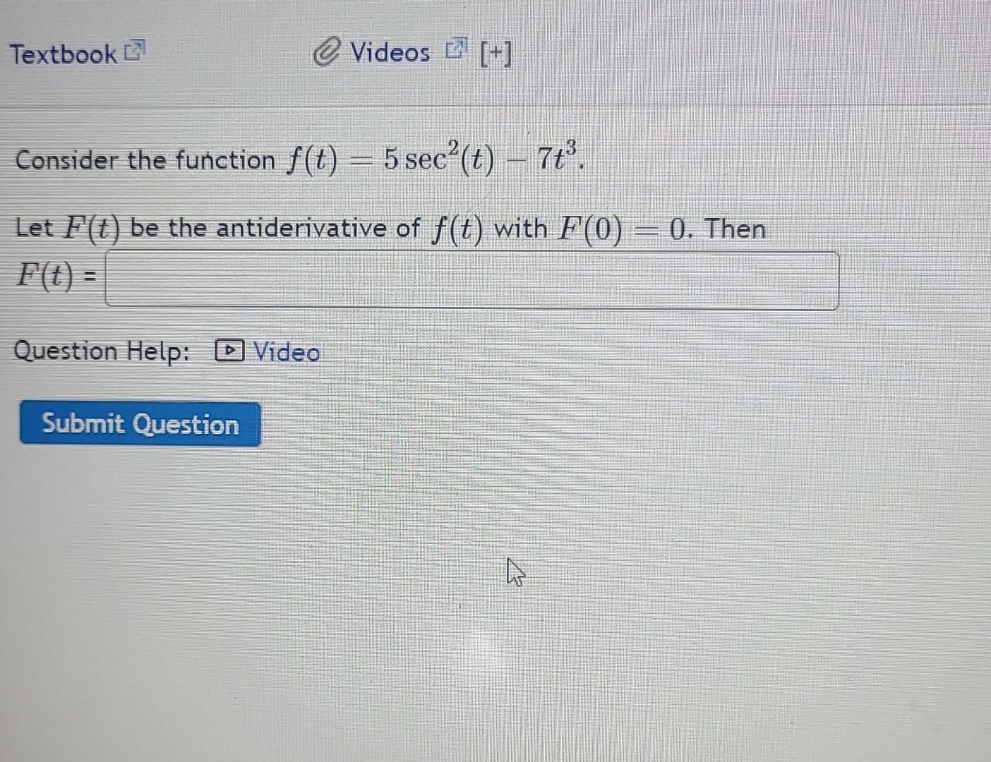 Solved Consider the function f(t)=5sec2(t)−7t3. Let F(t) be | Chegg.com
